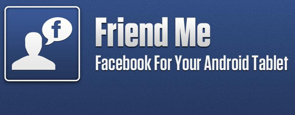Friend Me, la mejor aplicación de Facebook para las tablet Honeycomb